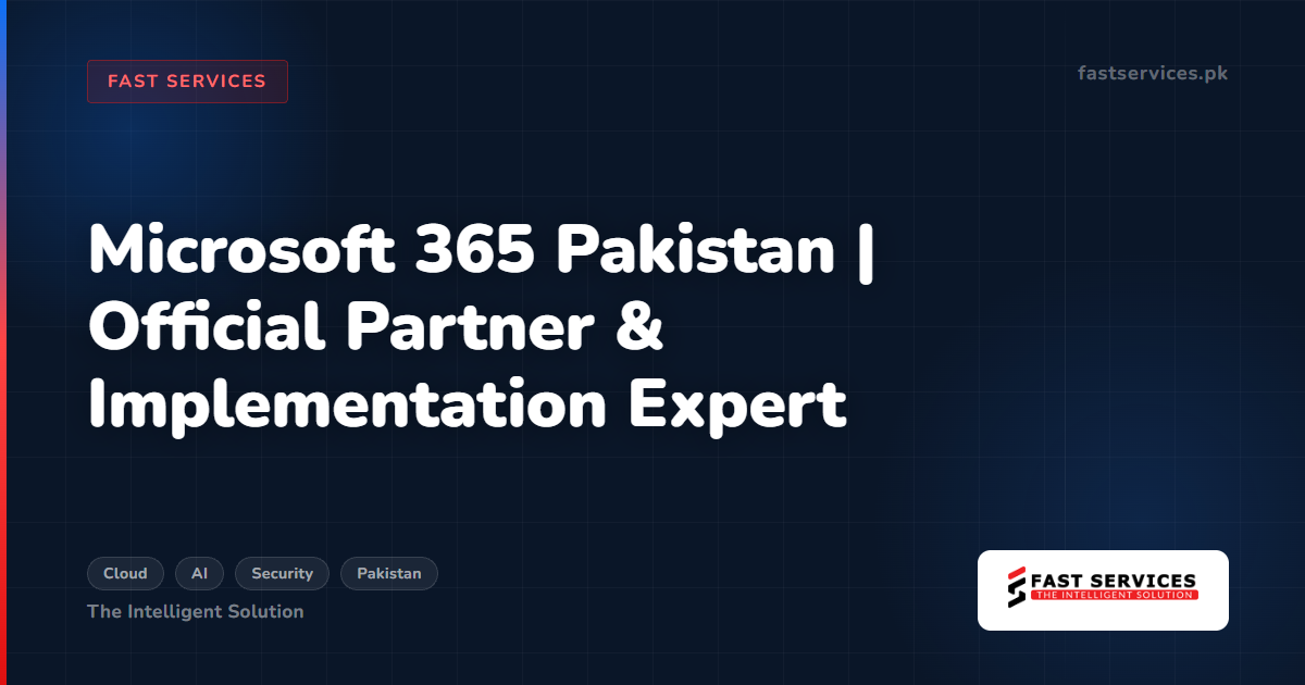 Microsoft 365 Pakistan - Office 365, Teams | Official Partner